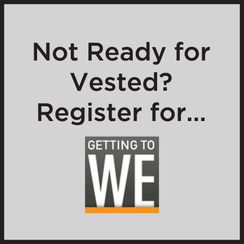 301 - Getting To We (online) - Vested